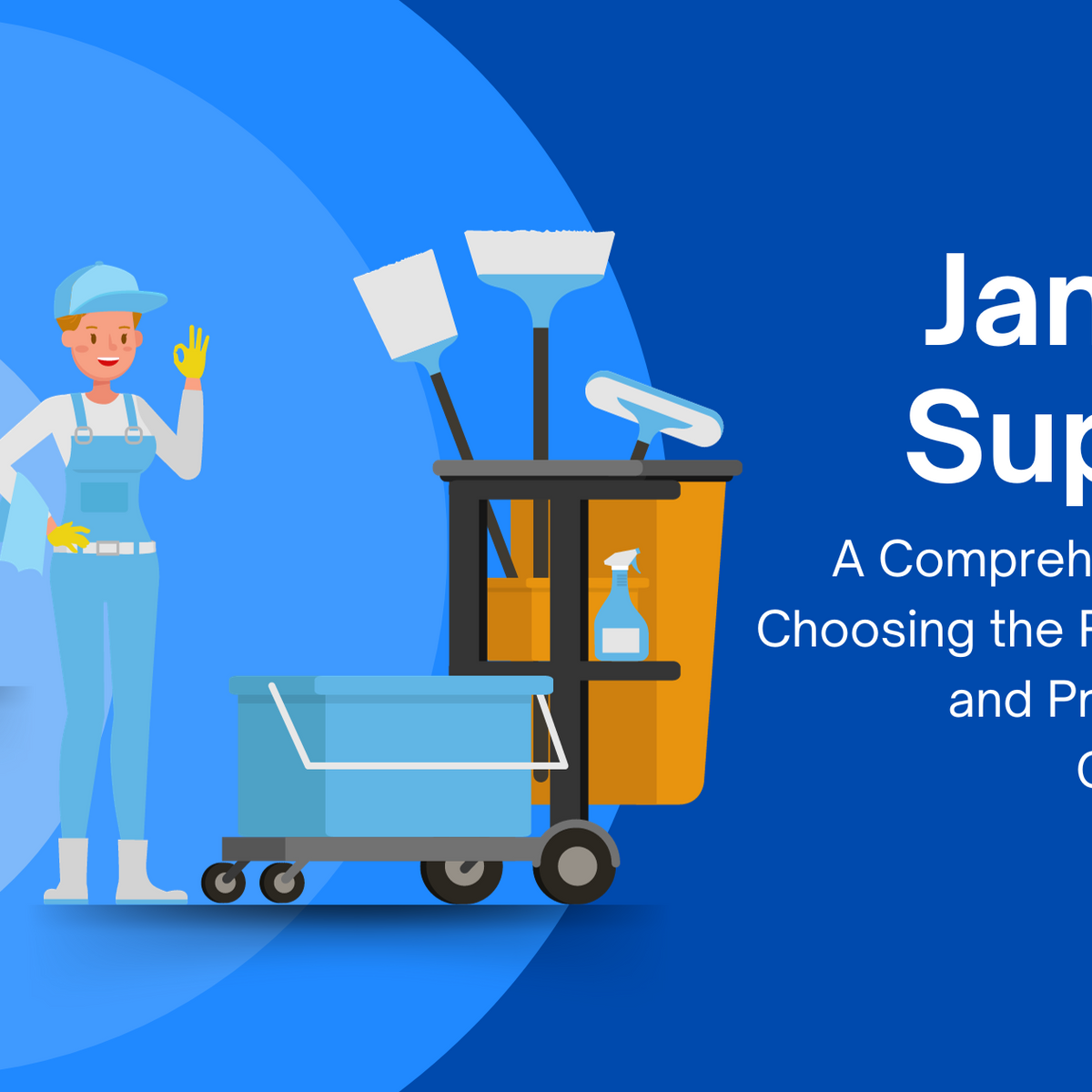 Janitorial Supplies: A Comprehensive Guide to Choosing the Right Equip ...