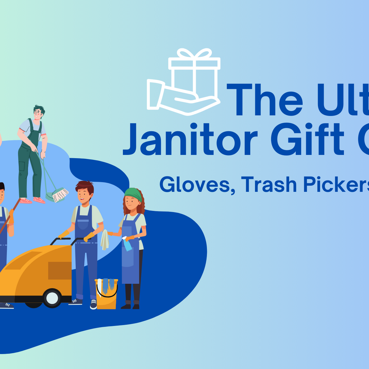 The Ultimate Janitor Gift Guide: Gloves, Trash Pickers, and More ...