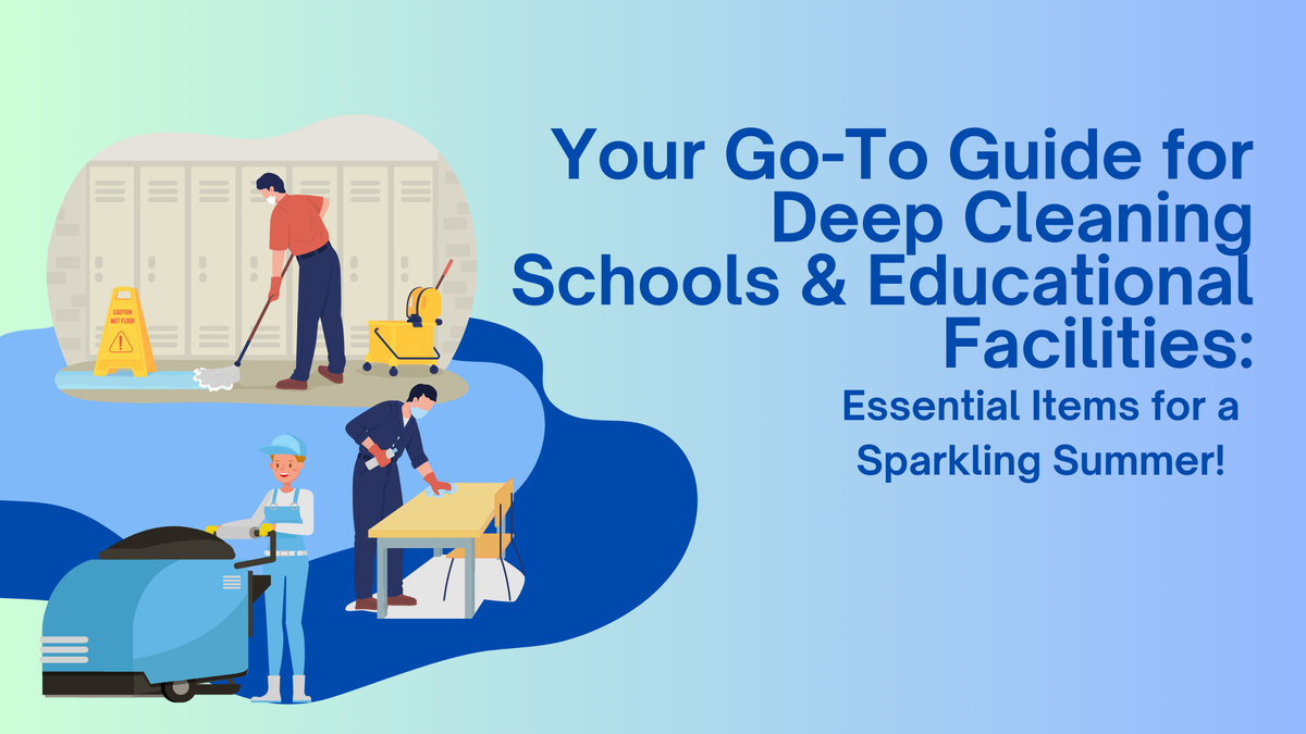 Your Go-To Guide for Deep Cleaning Schools and Educational Facilities ...
